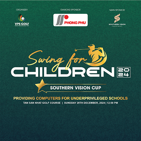 Swing For Children 2024 – Southern Vision Cup - CÔNG TY CỔ PHẦN ĐẦU TƯ ...